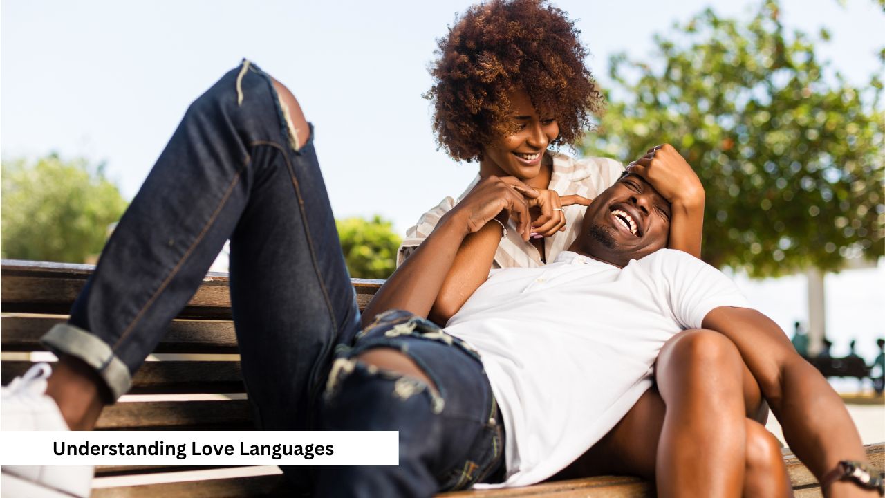 Understanding Love Languages: How to Strengthen Your Relationship ...